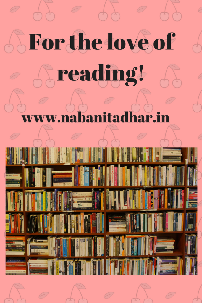 For The Love Of Reading Books - Random Thoughts - Naba