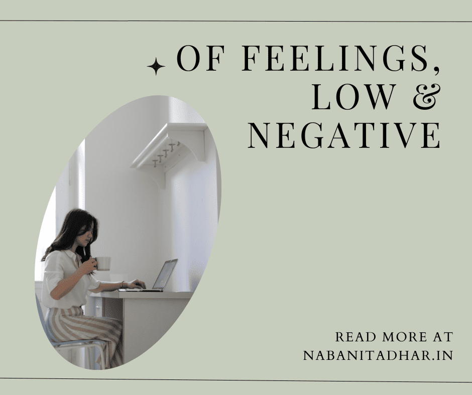 Of Feelings, Low & Negative - Random Thoughts - Naba